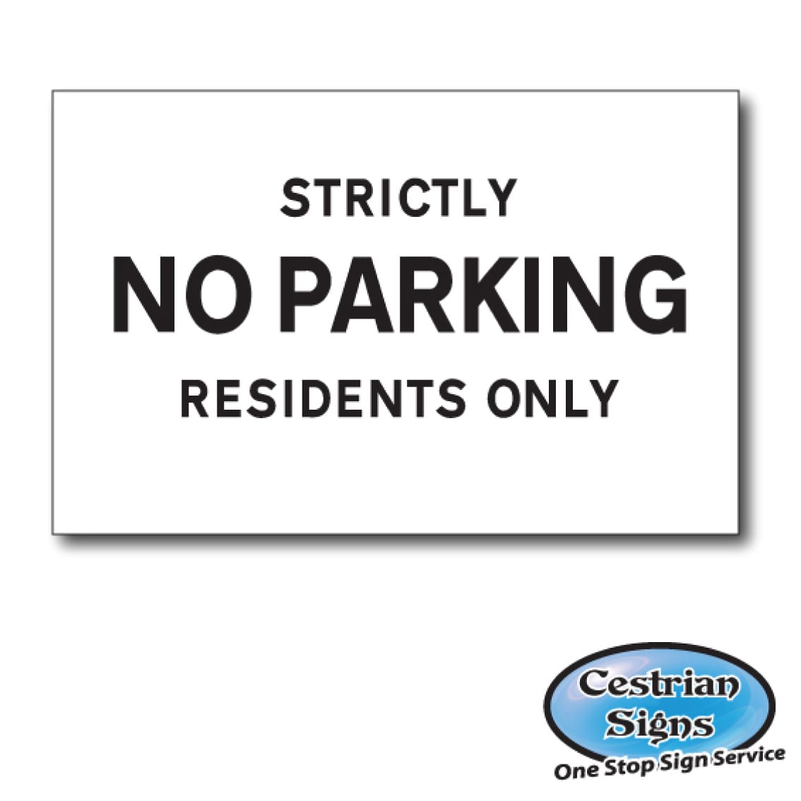 Strictly No Parking Residents Only Signs | Cestrian Signs