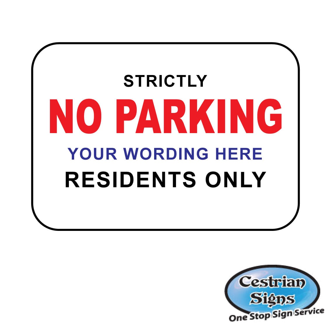 Strictly No Parking Residents Only Sign Personalised | Cestrian Signs