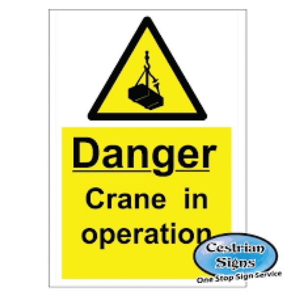 Danger crain in operation signs 400mm x 600mm - - Cestrian Signs