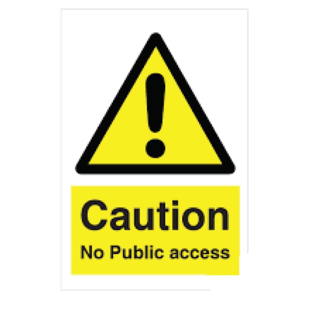 Get the best prices on your 400mm x 600mm Caution No Public Access ...