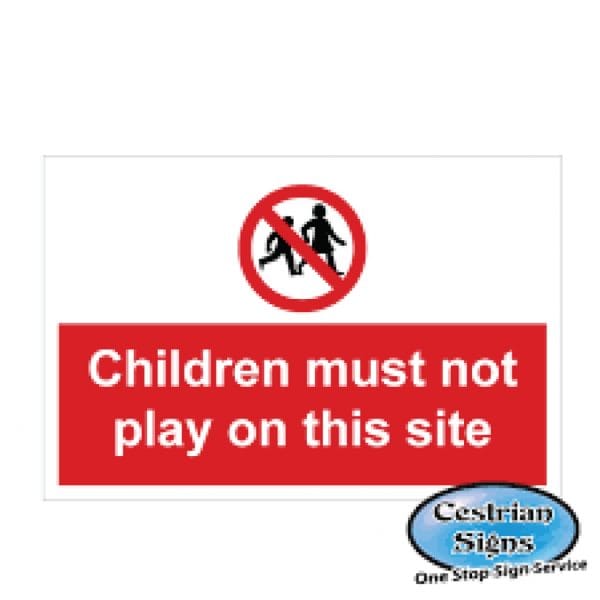 Get the best prices on your 600mm x 600mm Children Must Not Play On ...