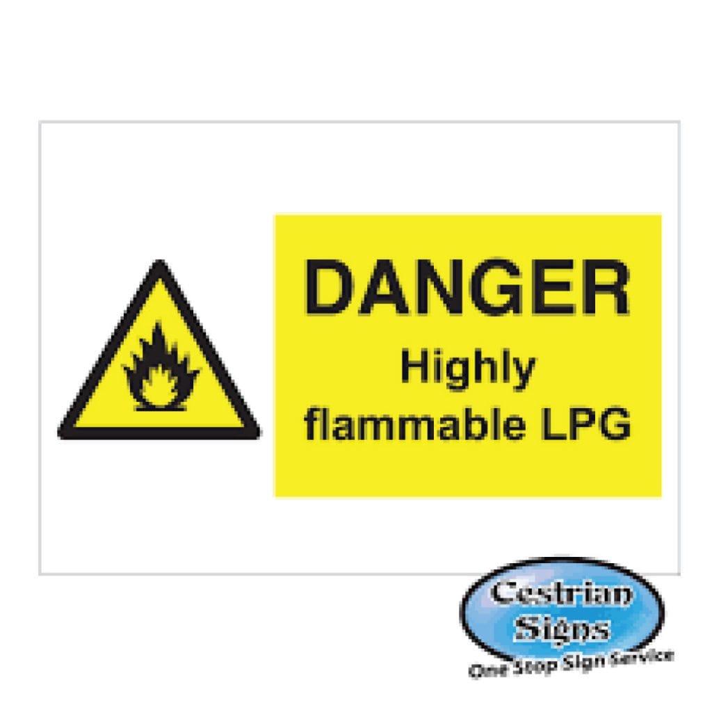 Danger highly flammable LPG signs 600mm x 400mm - Cestrian Signs