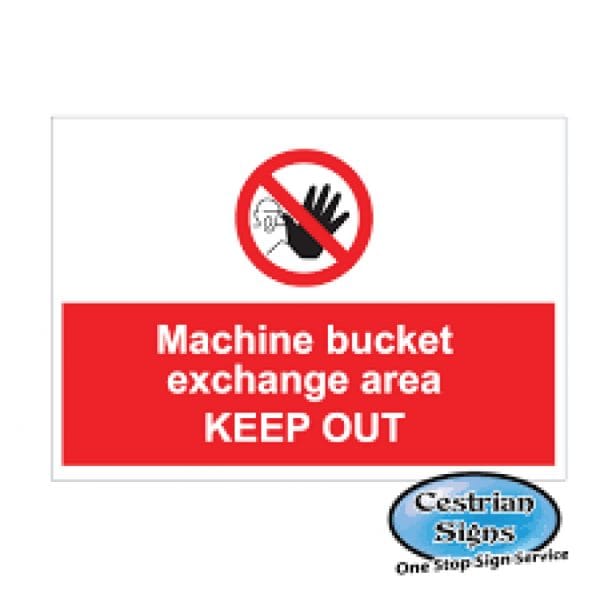 Machine bucket exchange area signs 600mm x 400mm - Cestrian Signs