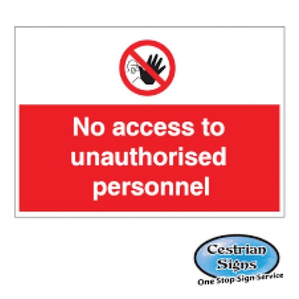 No access to unauthorised personnel signs 600mm - Cestrian Signs