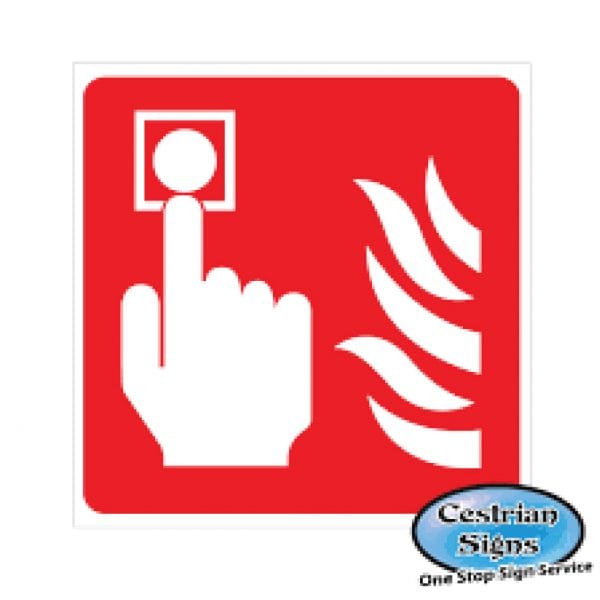 Push button fire alarm signs 400mm x 400mm - Cestrian Signs