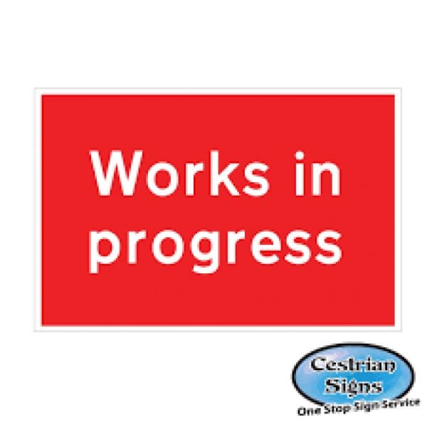 Works in progress site signs 600mm x 400mm - Cestrian Signs
