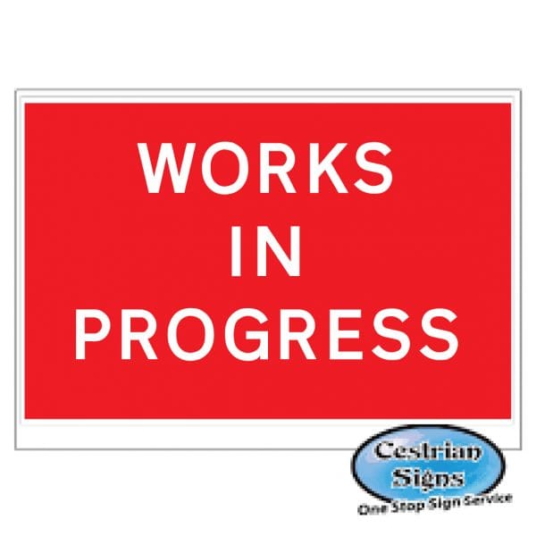 Works in progress site signs 600mm x 450mm - Cestrian Signs