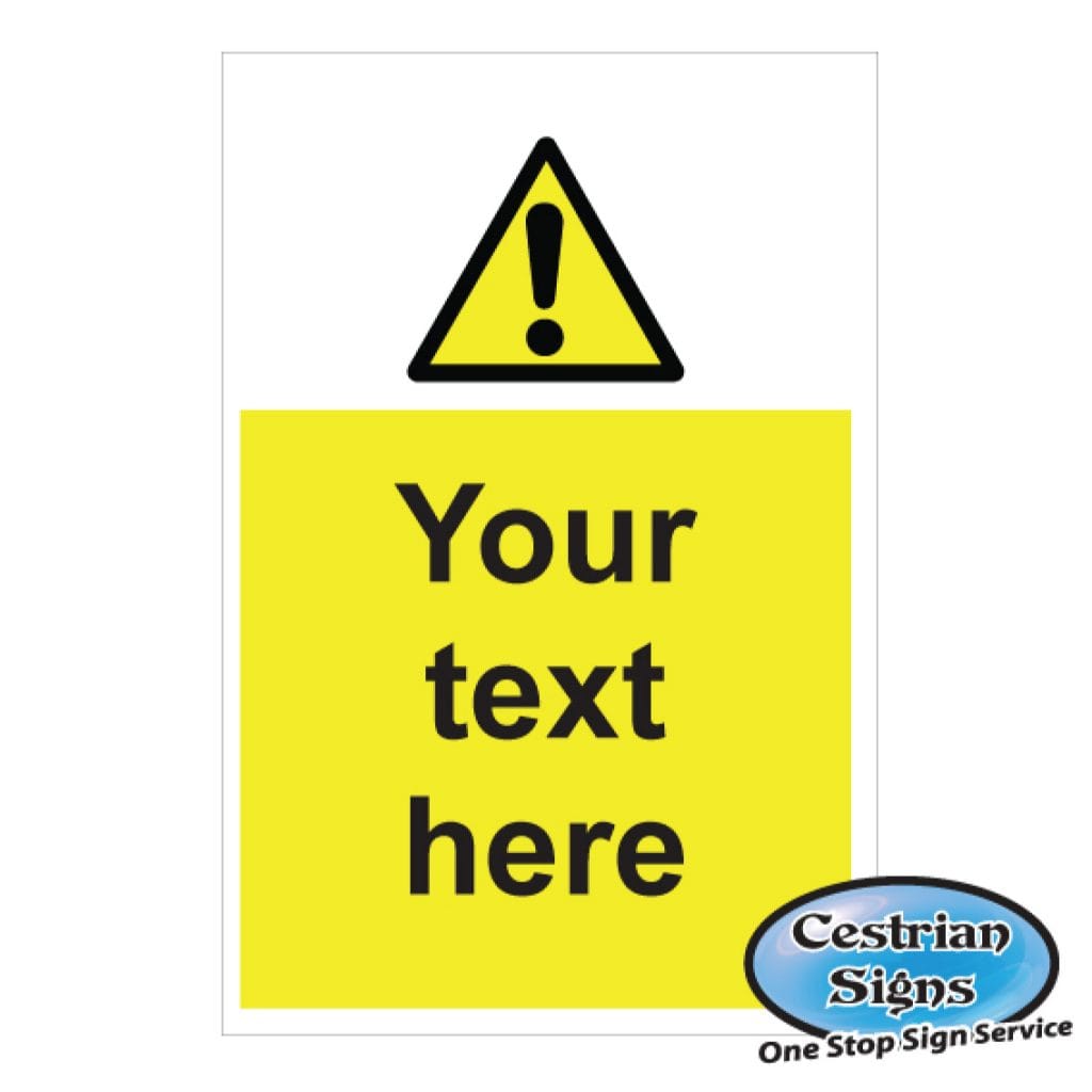Your text here hazard signs 400mm x 600mm - Cestrian Signs