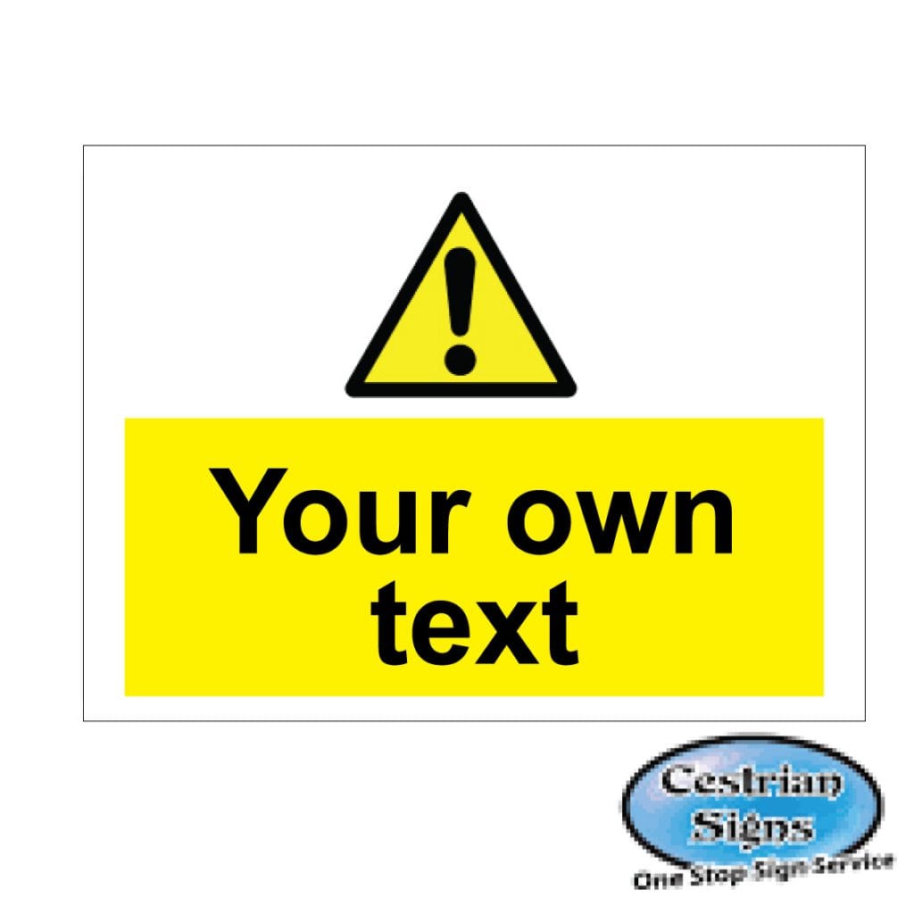 Your text here hazard signs 900mm x 600mm - Cestrian Signs