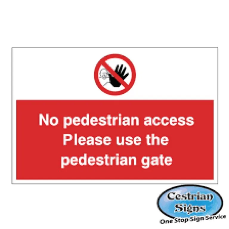 NO PEDESTRIAN SAFETY SIGNS - Cestrian Signs