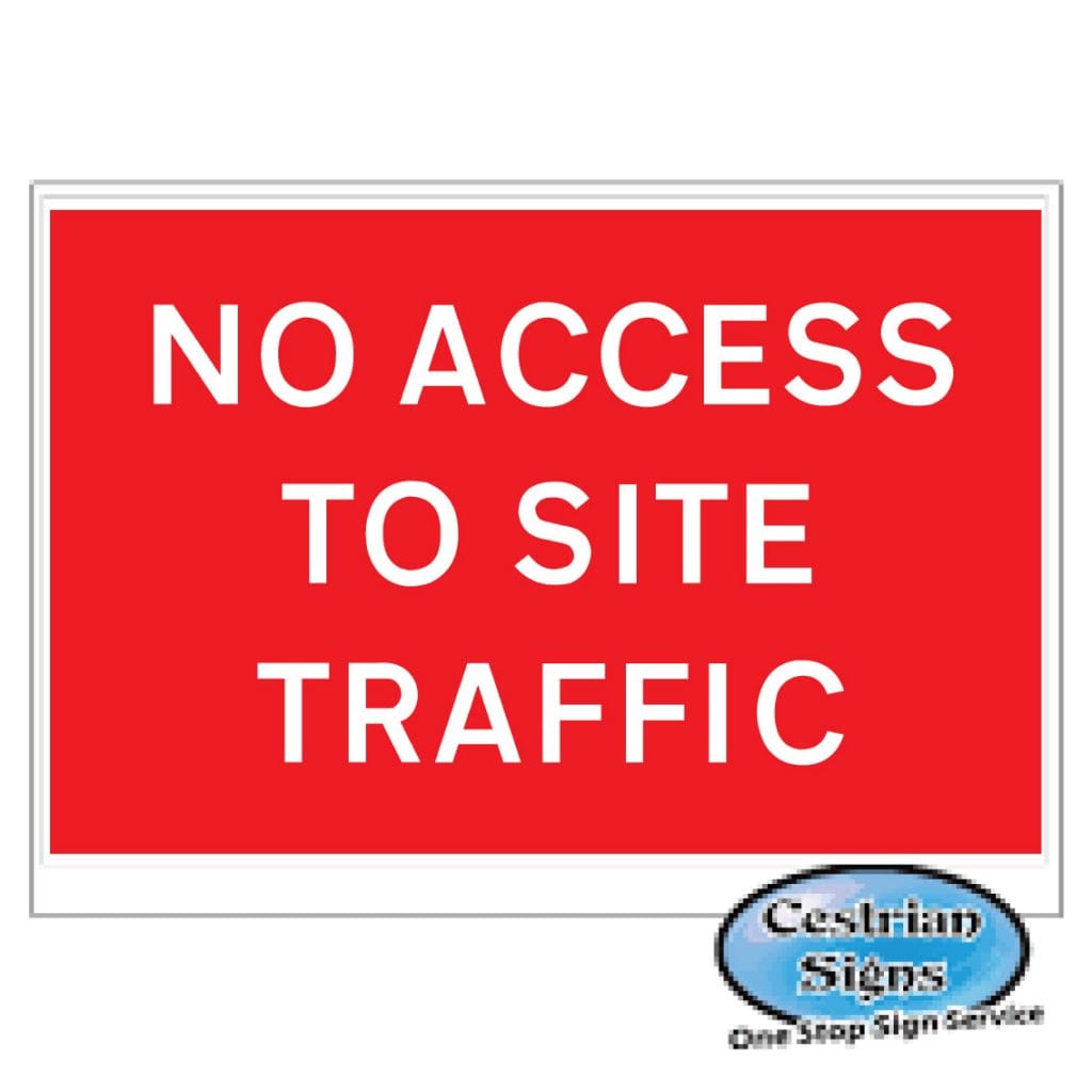 No access to site traffic signs 600mm x 450mm - Cestrian Signs