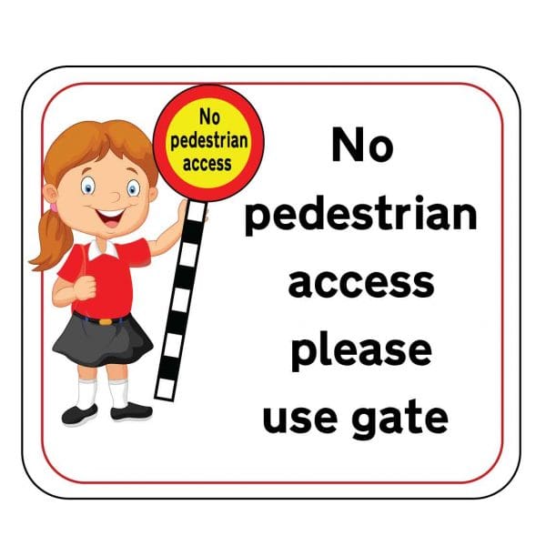 No pedestrian access please use gate school signs - Cestrian Signs