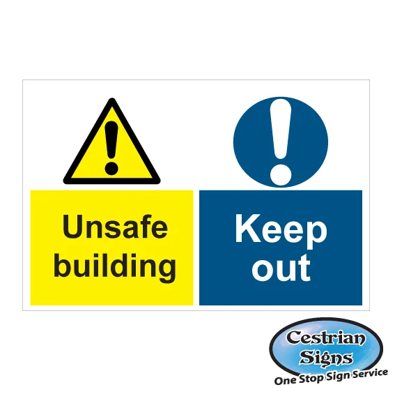 Unsafe building and Keep out signs 600mm x 400mm - Cestrian Signs
